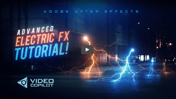 Advanced Electricity VFX - Classic Video Copilot Tutorials